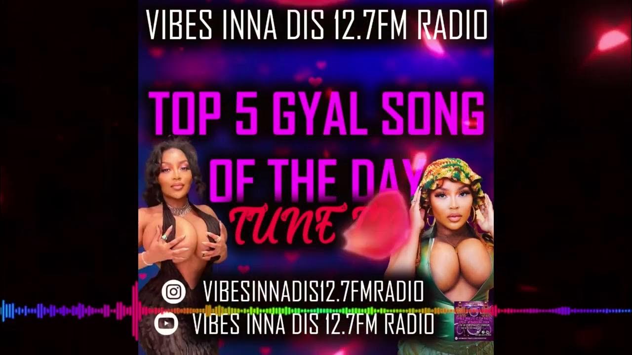 “Vibes Inna Dis 12.7FM Radio - Top 5 Gyal Songs Of The Day - February 23, 2025” - YouTube
