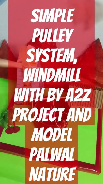How to make a 3D working model of simple Pulley and windmill by A2Z ...