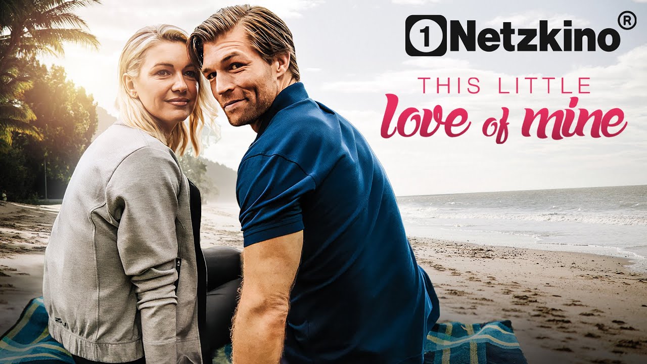 This Little Love of Mine (ROMANTISCHE KOMÖDIE ganzer Film Deutsch ...