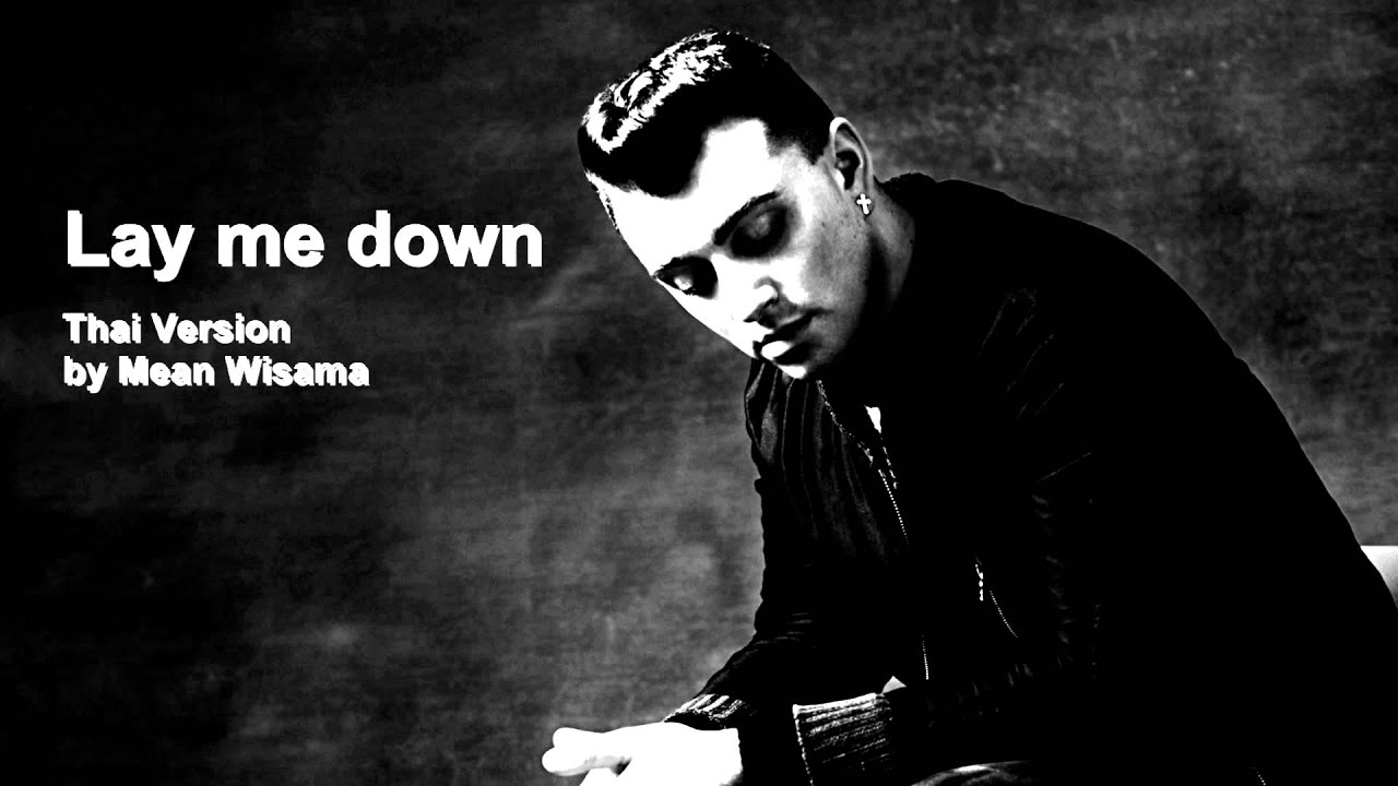 [ร้องไทย] Lay me down - Sam Smith | MEANING - YouTube