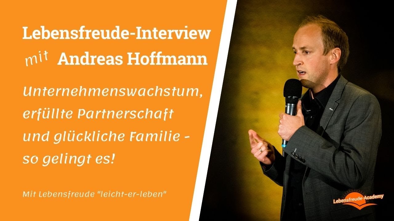 Unternehmenswachstum und privates Glück - Lebensfreude-Interview mit ...