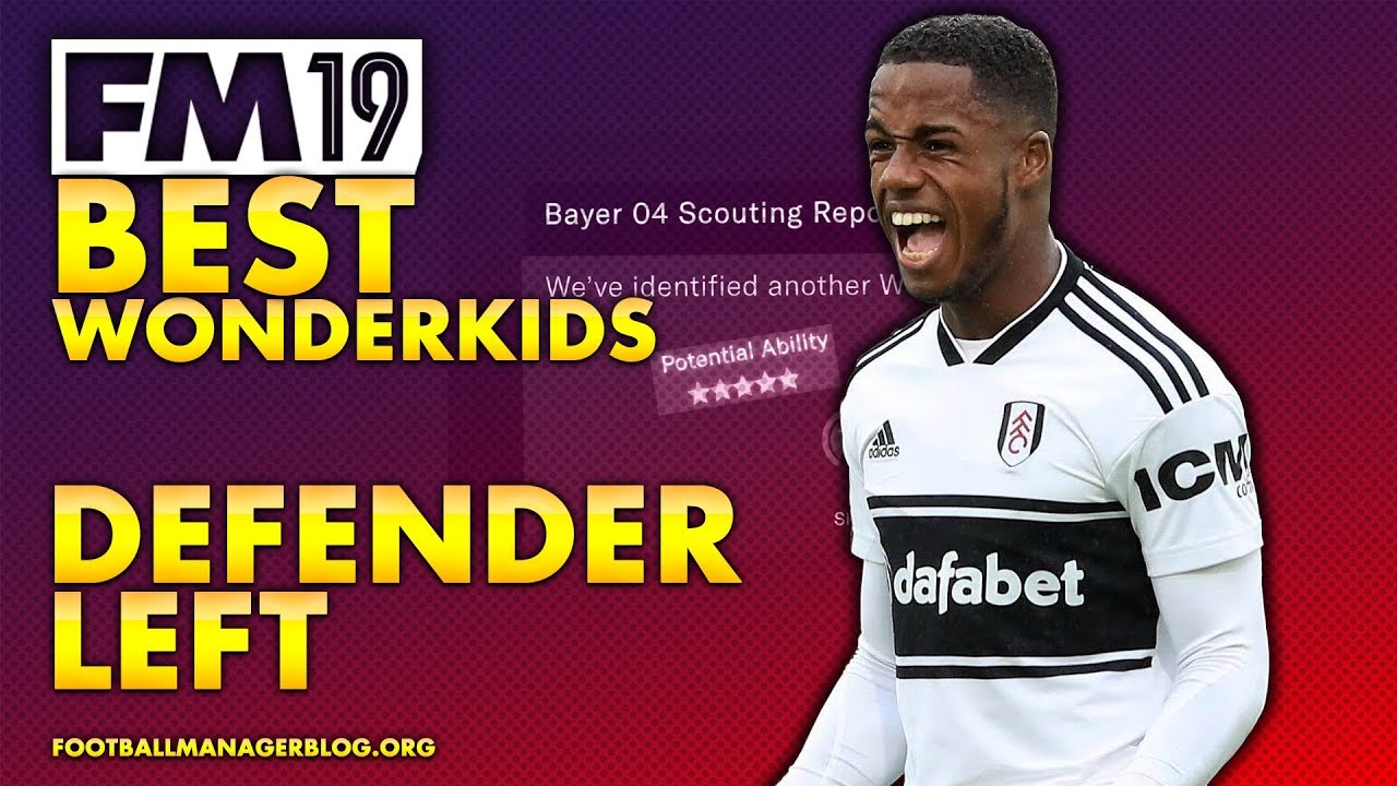 Football Manager 2019 Wonderkids | Top 10 Best Left Defender - YouTube