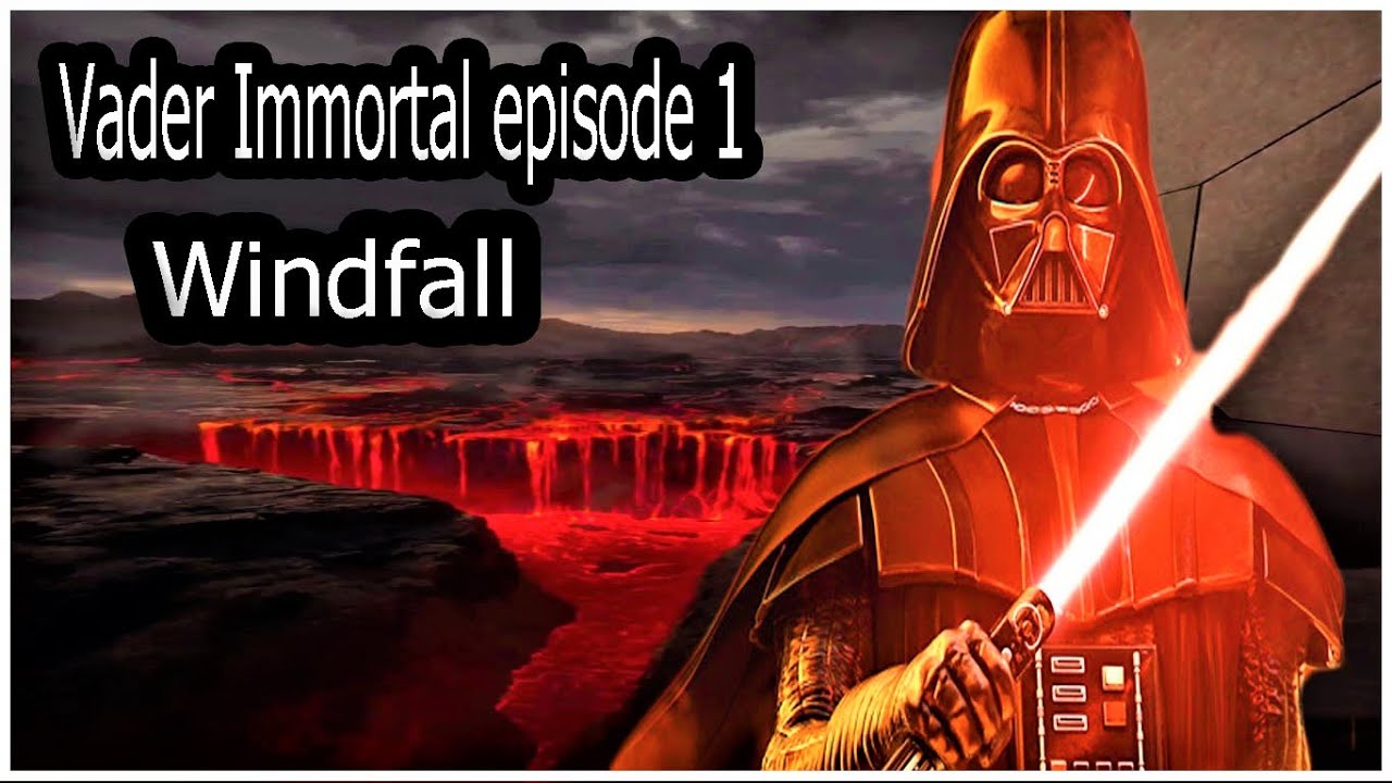 Vader immortal episode 1 the story - Windfall -- vr game playthrough ...