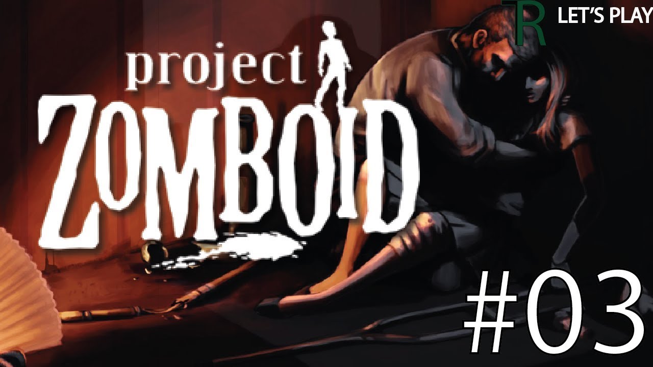 Let's Play Project Zomboid | Zombie Survival RPG | E.03 | We're On the ...