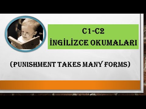 C1-C2 İngilizce En Hızlı Nasıl Öğrenilir? İLERİ SEVİYE (C1-C2) Okuma (Punishment Takes Many Forms)