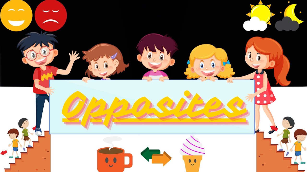 Learning Opposites,Educational Songs for Kids Opposite,Learn Day and ...