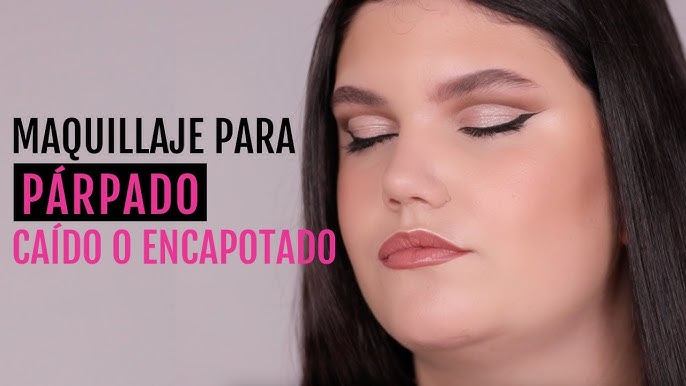 Maquillaje Para Ojos Encapuchados Y Pesados
