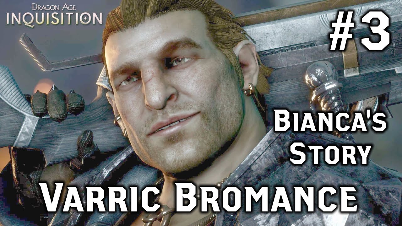 Dragon Age INQUISITION Varric Bromance #3 Bianca's Story & Husband Part ...