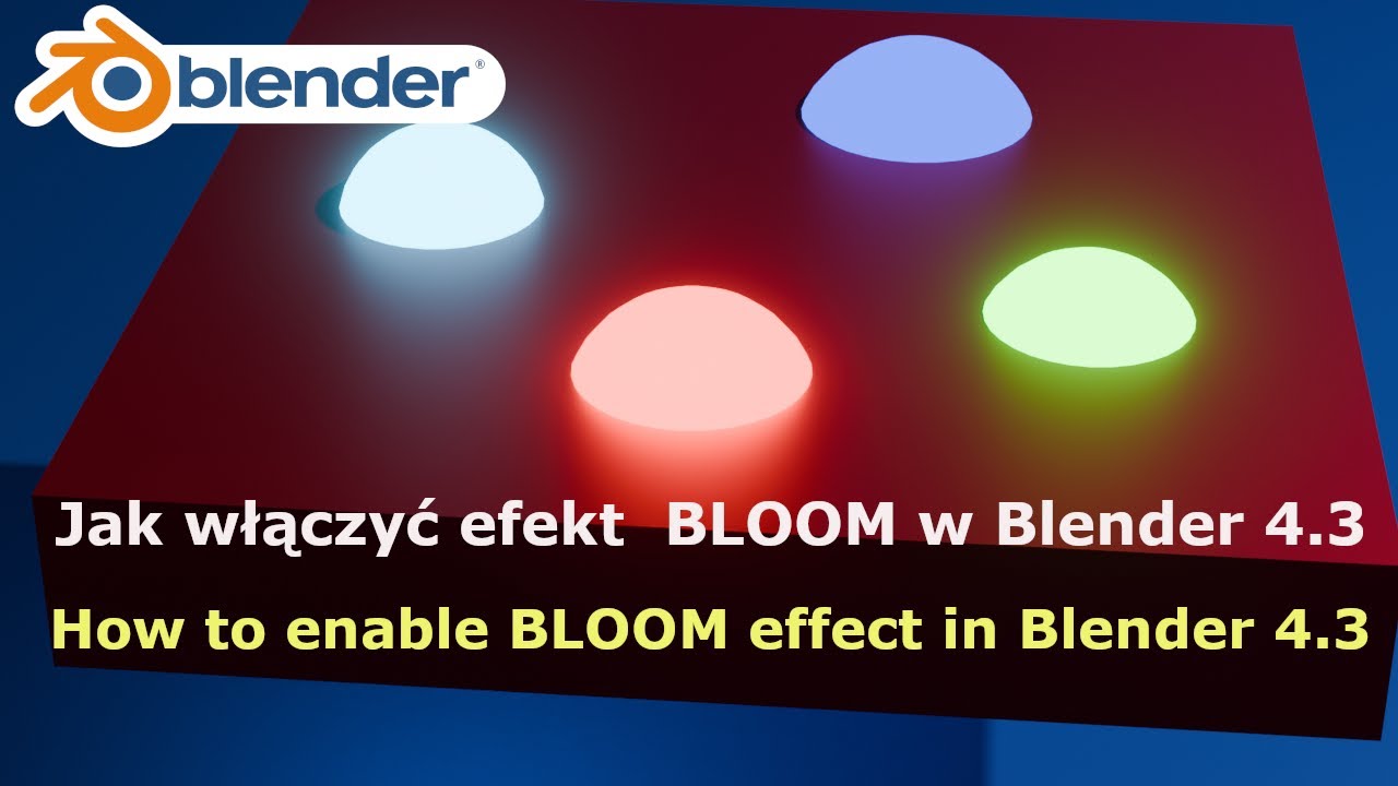 Jak włączyć efekt Bloom w Blenderze 4 3 . How to enable BLOOM effect in ...