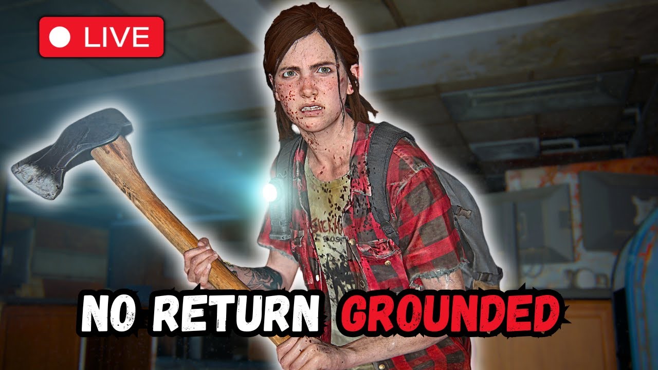 🔴 The Last of Us 2 NO RETURN Grounded Runs || Daily Run - YouTube