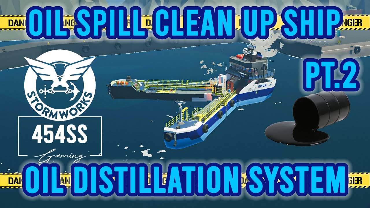 SELF SUFFICIENT Split Hull Oil Recovery Ship - Oil Distillation System ...