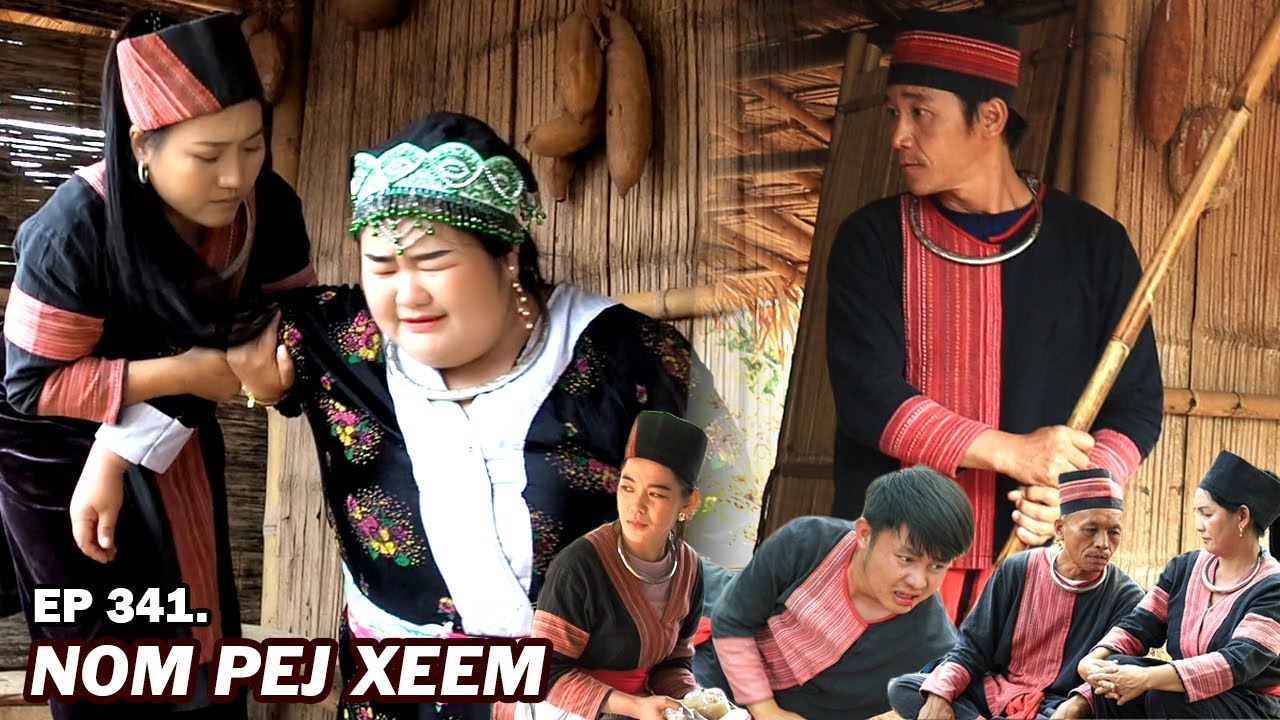 NOM PEJ XEEM EP341 (Hmong New Movie) - YouTube