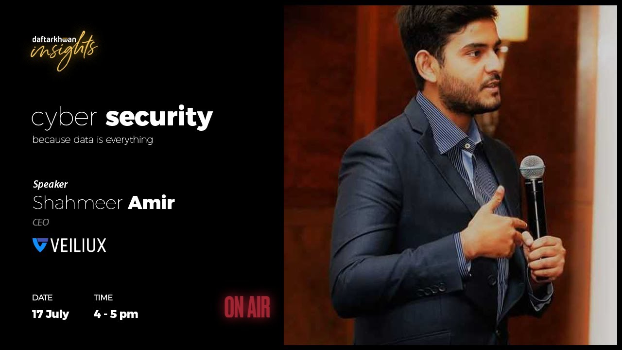 insights | cyber security: because data is everything | Shahmeer Amir ...