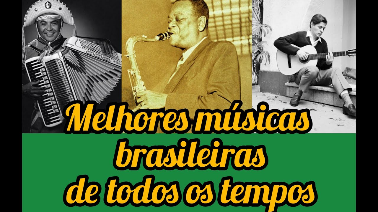 às Maiores músicas brasileiras de todos os tempos (parte 1) - YouTube