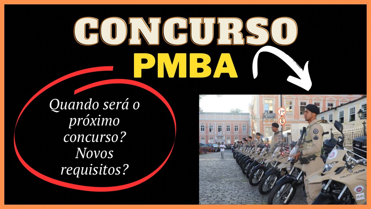 O que você precisa saber sobre o concurso PMBA. O próximo concurso será ...