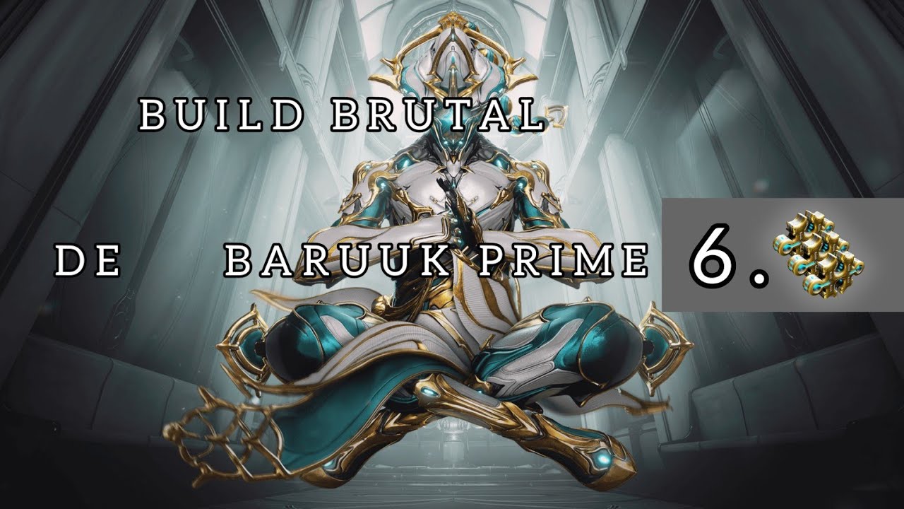 #58 Warframe 🤯BUILD BRUTAL DE BARUUK PRIME🤯 - YouTube