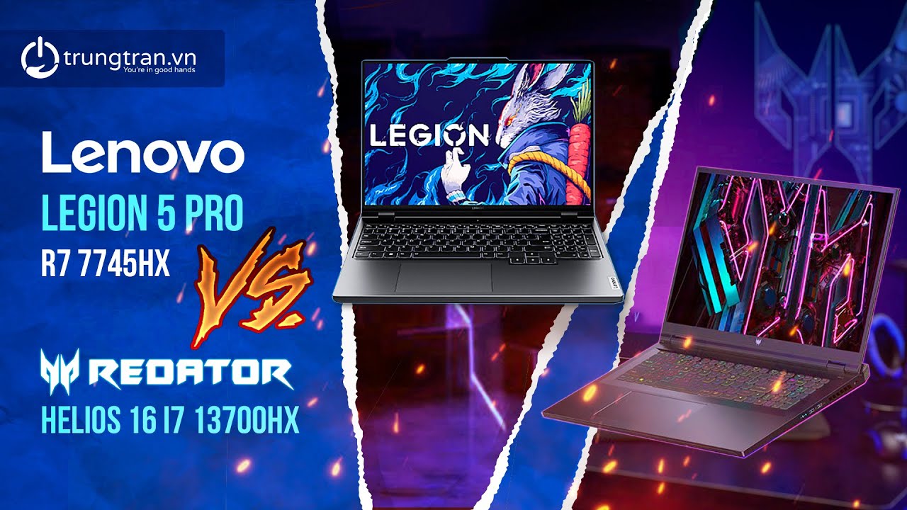 So sánh nhanh: Lenovo Legion 5 pro R7 7745HX vs Acer Predator Helios 16 ...