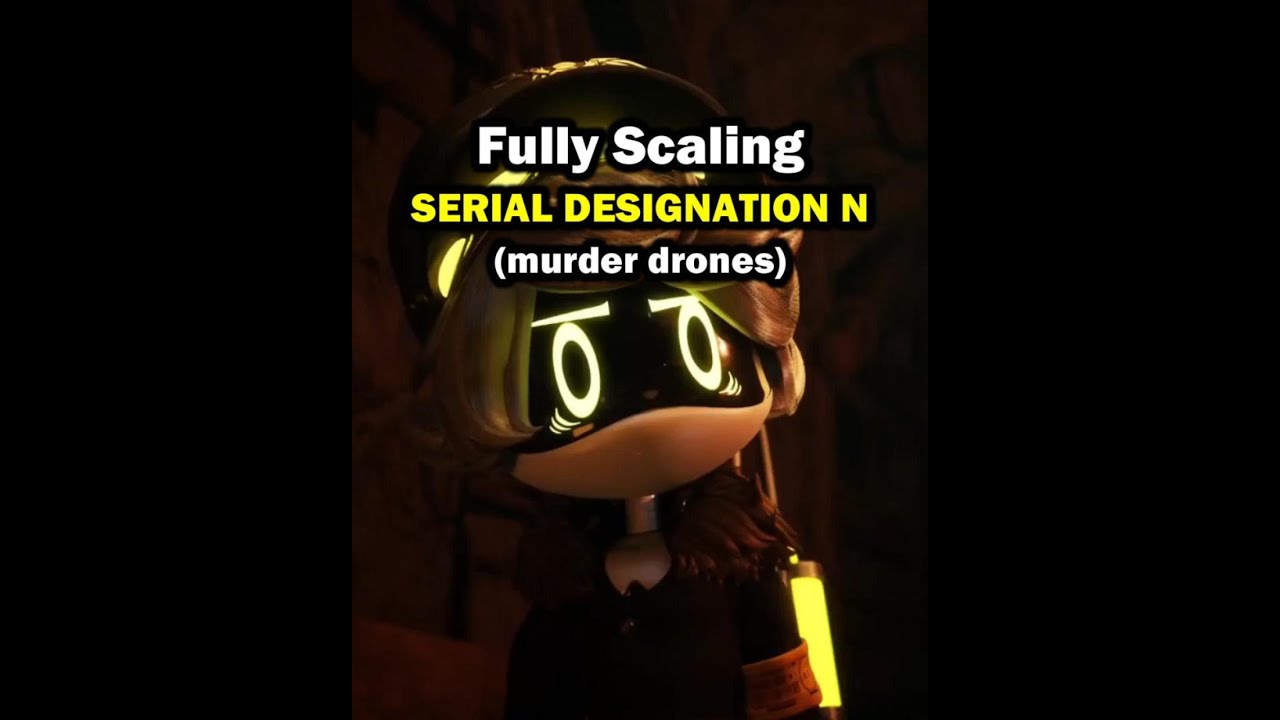 Fully Scaling Serial Designation N (Murder Drones) #murderdrones - YouTube