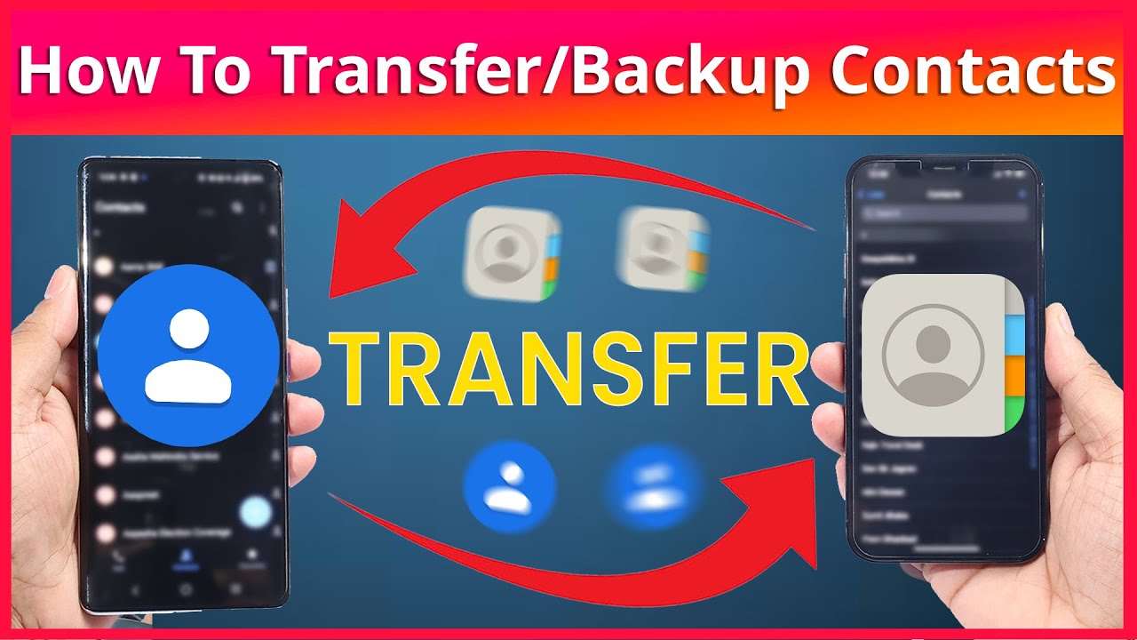 How To Transfer Contacts On Android Or IOS Smartphone 2022 Method how-to-transfer-contacts-on-android-or-ios-smartphone-2022-method