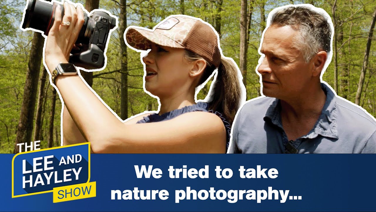 Shooting Nature Photography WITH NO EXPERIENCE! | The Lee and Hayley ...