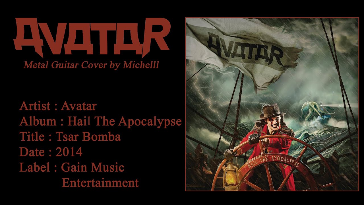 Avatar - Tsar Bomba (Metal Guitar Cover) Full HD 4K v2 - YouTube