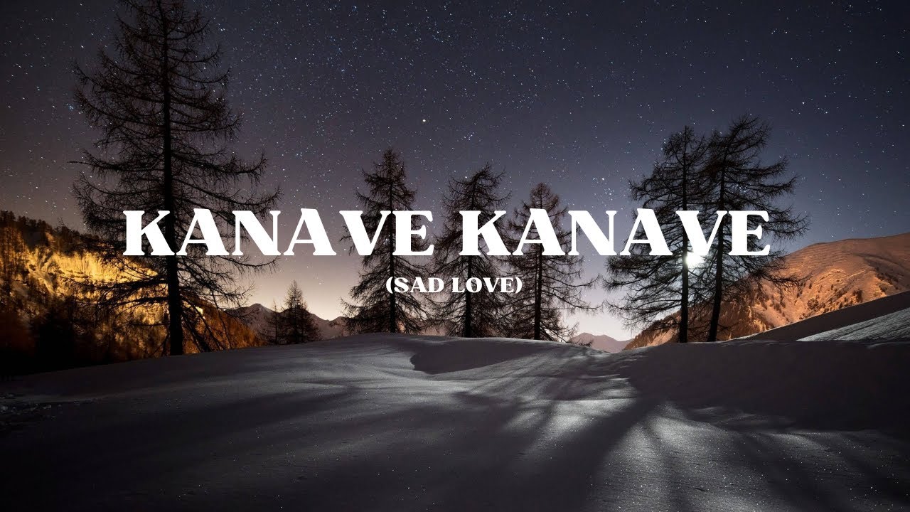 Kanave kanave (Lyrics) - Anirudh ravichander | most love song - YouTube
