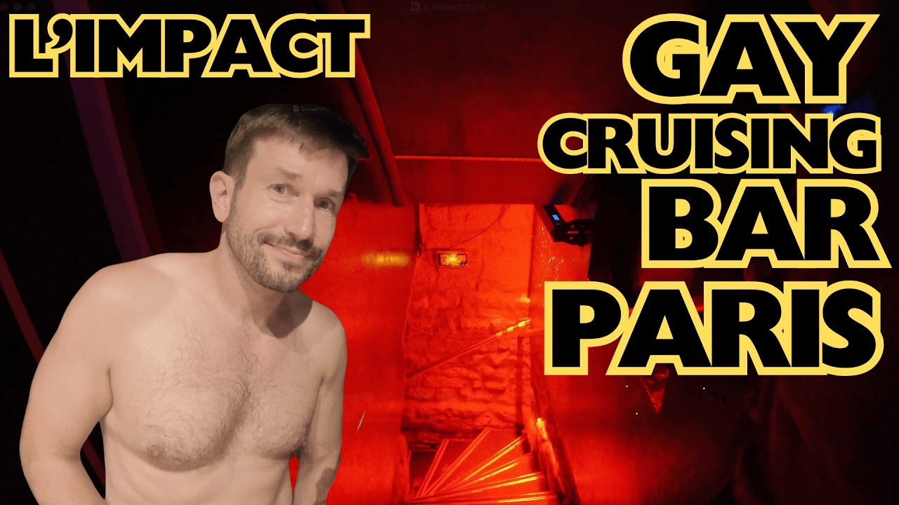 Inside A Gay Cruising Bar in Paris: L'impact - YouTube