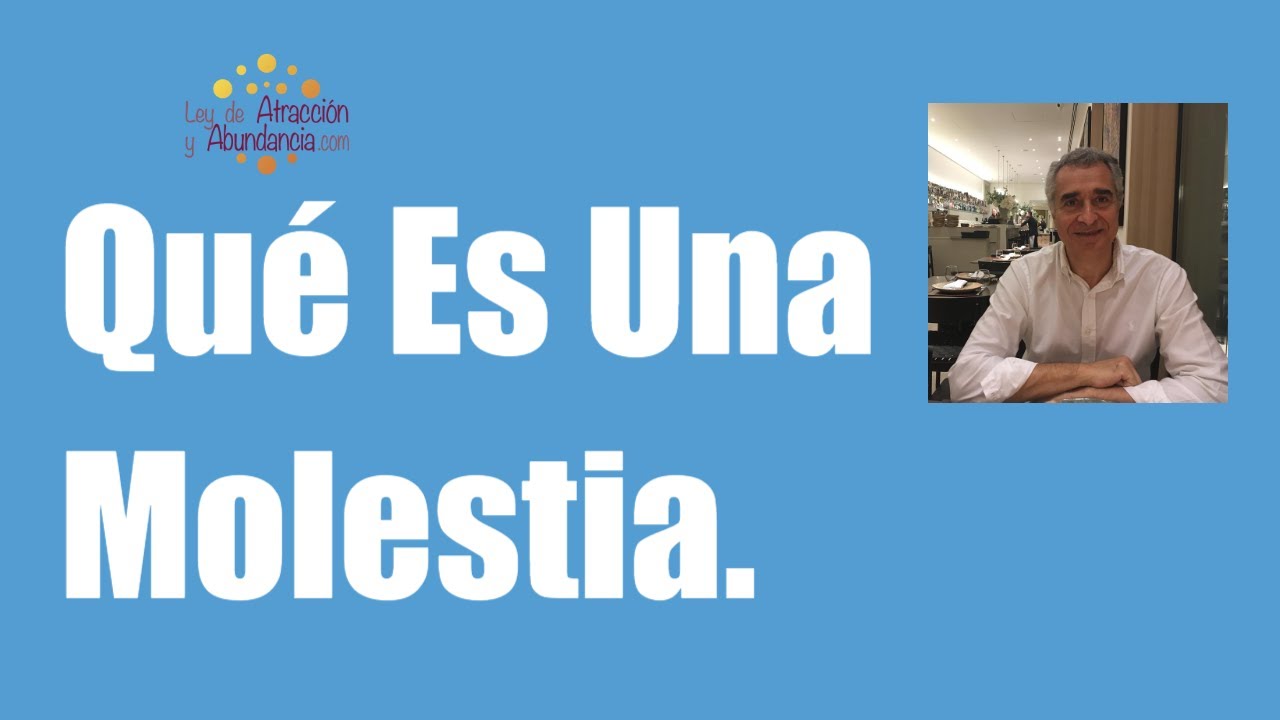 Qué es una Molestia - YouTube