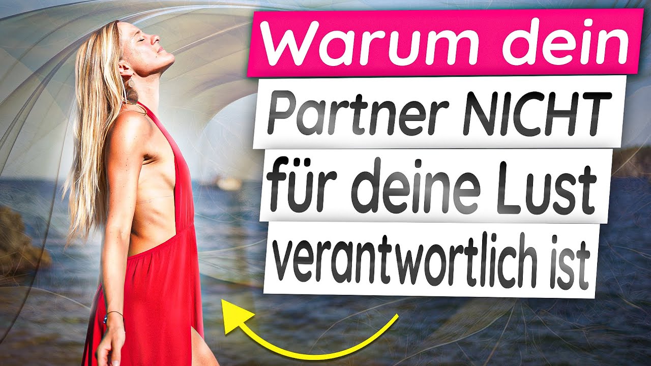 Mein Partner ist für meine sexuelle Erregung verantwortlich - Tantra ...
