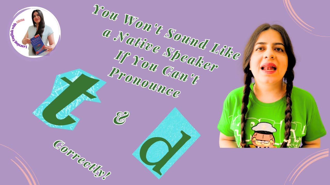 How to Pronounce the /t/and /d/ Consonant Pairs: Perfect /t/ and /d ...