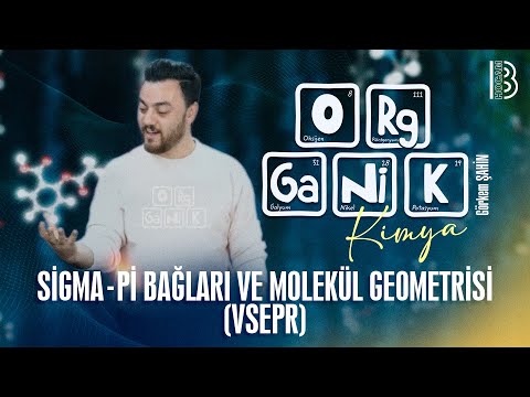 5) Organik Kimya - Sigma Pi Bağları ve Molekül Geometrisi (VSEPR) - Görkem Şahin - 2026
