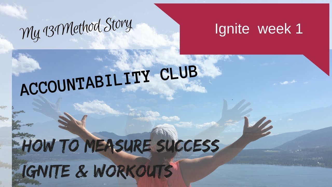 131 Method Ignite Week 1 | How To Measure Success | Exercise - YouTube