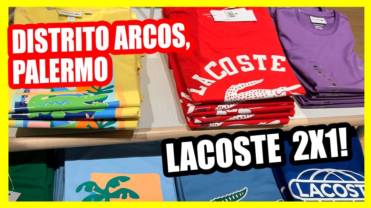 TREMENDAS OFERTAS EN LACOSTE 2X1! REGALADO! RECORRIDA DISTRITO ARCOS ...