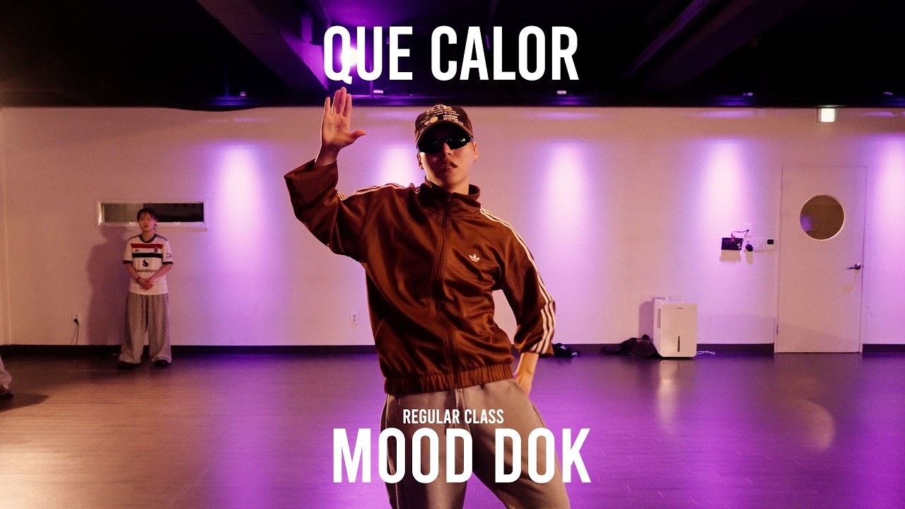 MOOD DOK Regular Class / Que Calor - Major Lazer, J Balvin ...