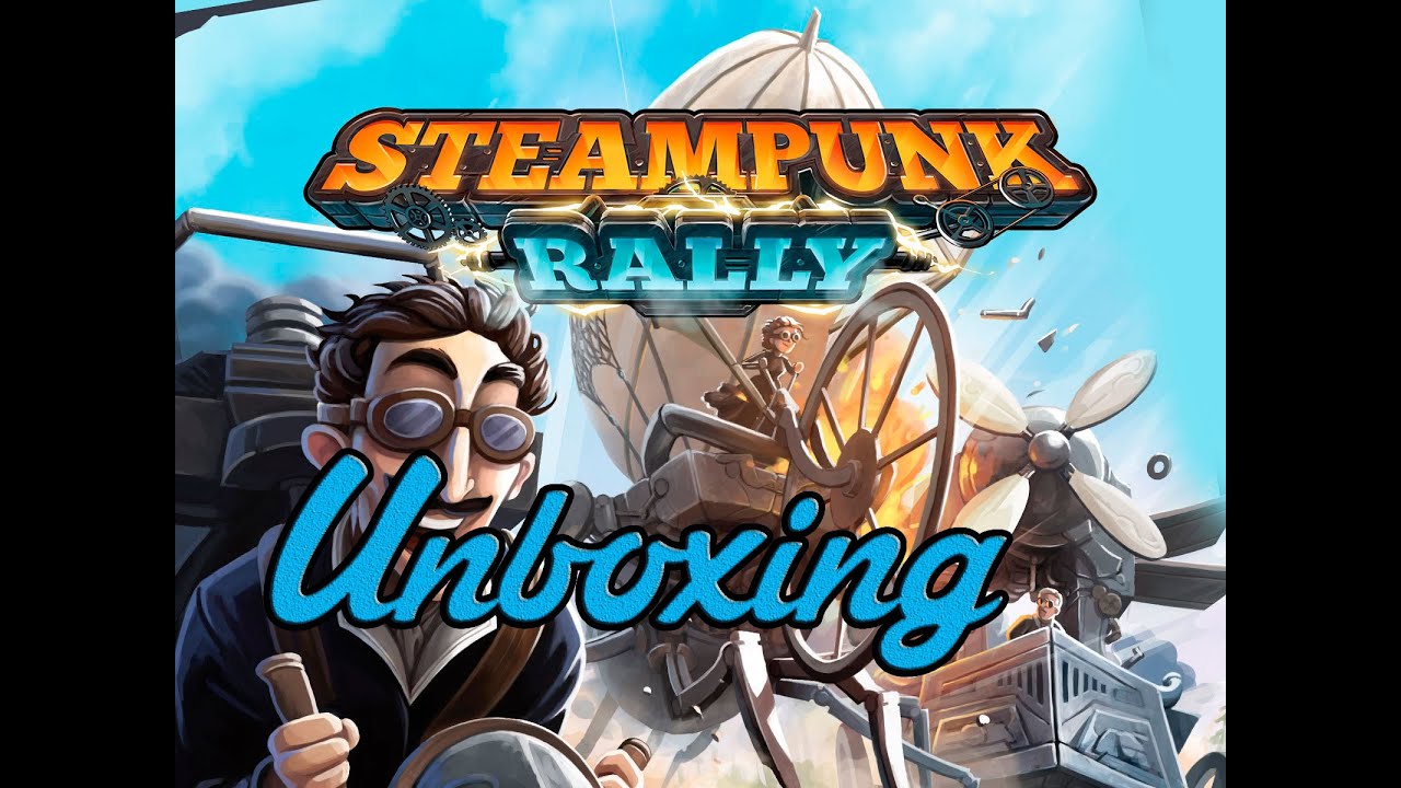 Steampunk Rally - Unboxing - YouTube