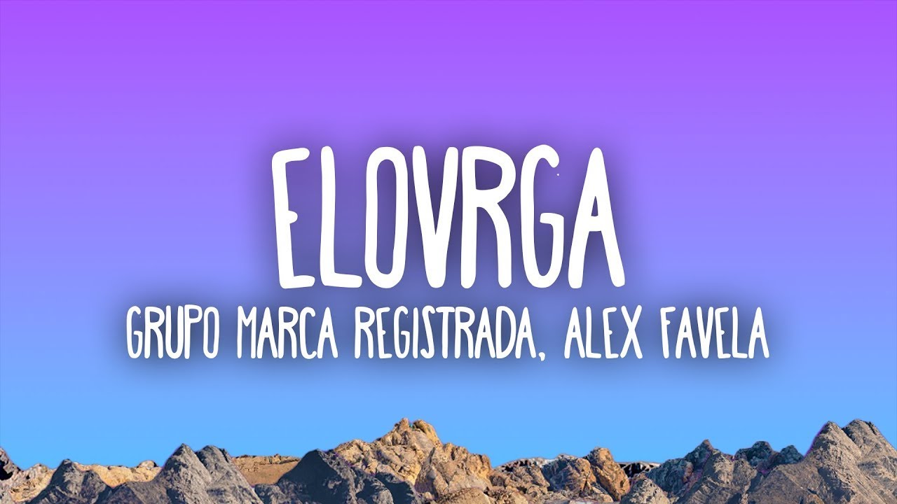Grupo Marca Registrada x Alex Favela x Joaquín Medina - Elovrga || CHT ...