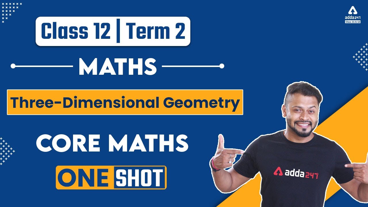 Three Dimensional Geometry Class 12 One Shot | Term 2 Exam | Class 12 ...