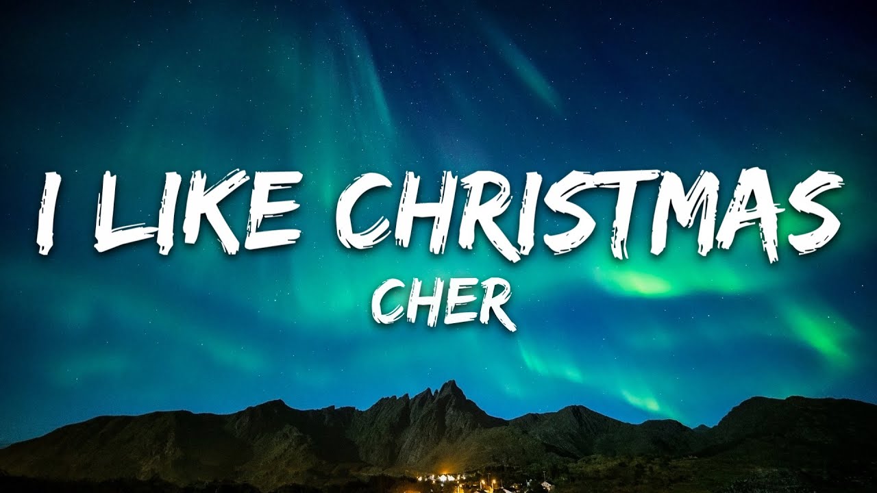 Cher - I Like Christmas (Lyrics) 🎁 Best Christmas Music Playlist 🎄 Top ...