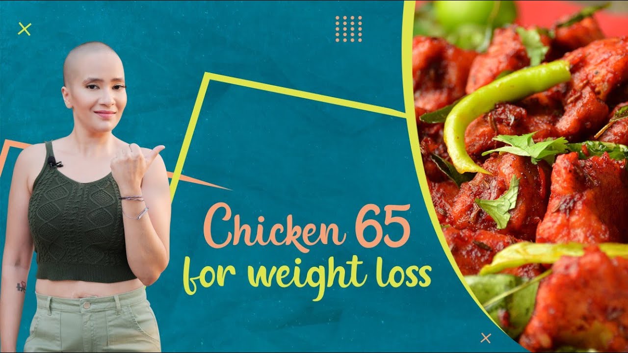 Chicken 65 for weight loss | Non veg recipes to lose weight | Indian butter recipe | Diet by ...