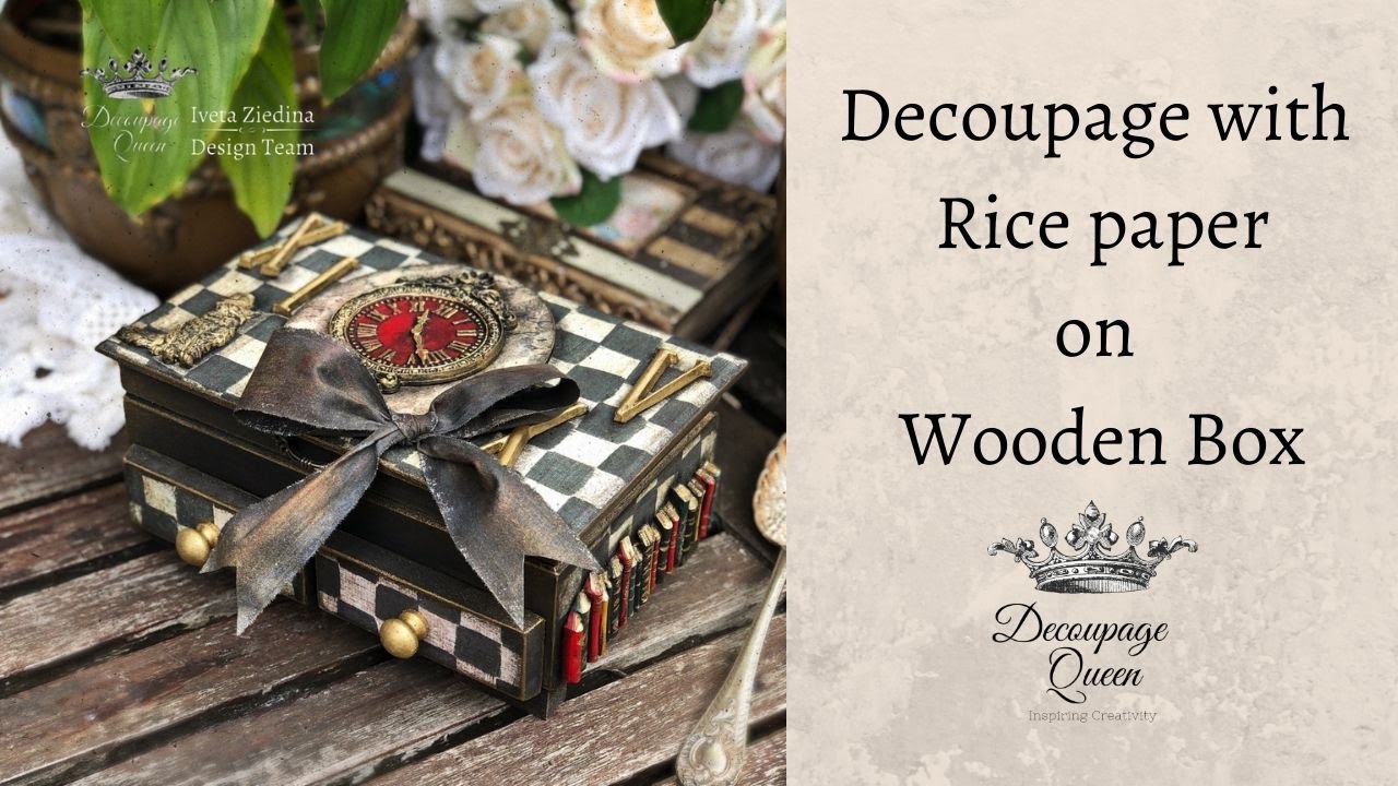 Decoupage Queen Rice Paper on Wooden Box - YouTube