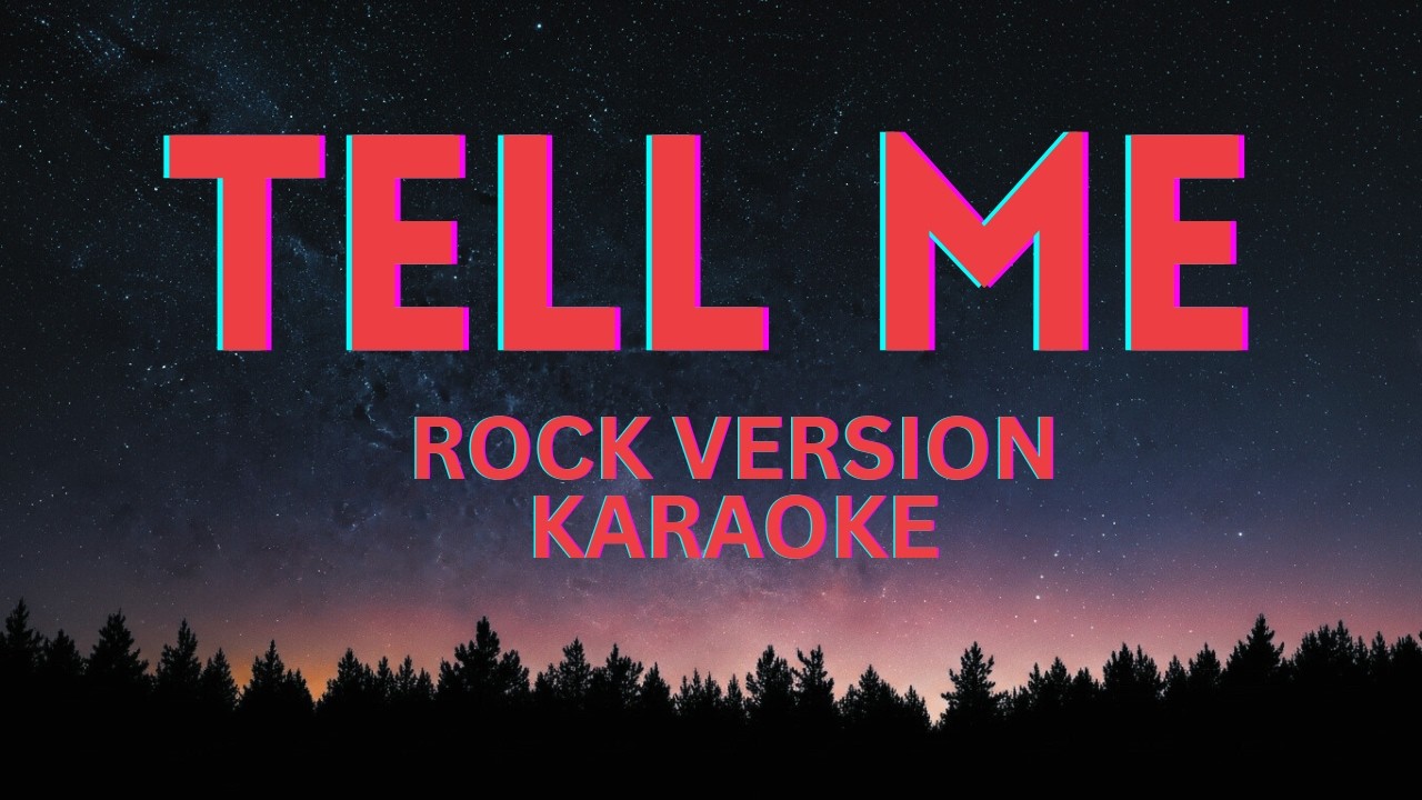 Tell Me – Side A | Rock Version Karaoke - YouTube