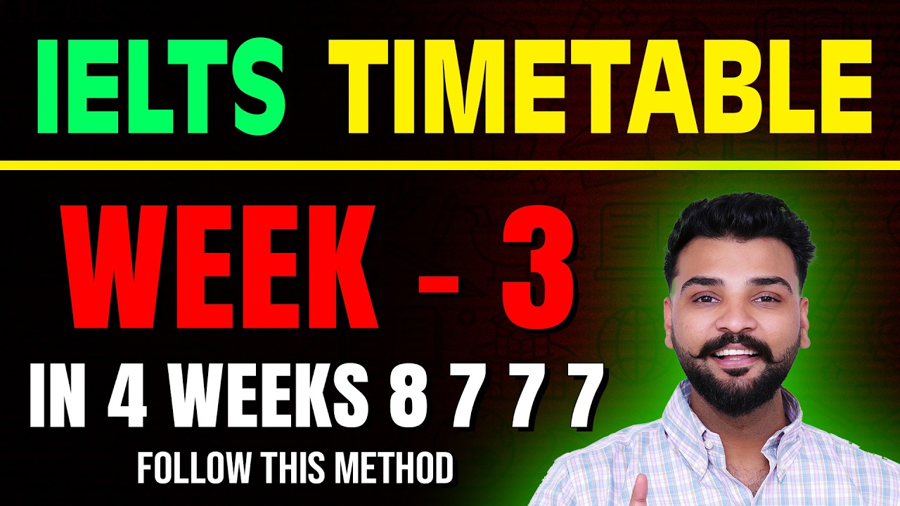 IELTS Week 3 Timetable 🗓️ Get 8777 in 4 Weeks 🔥 Full Study Plan by ...