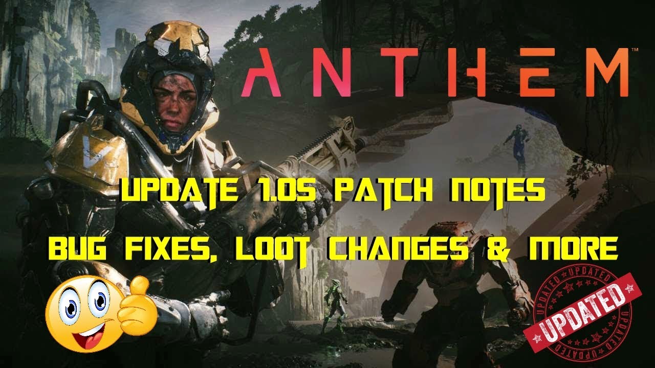 Anthem | *NEW* Update 1.05 Patch Notes | Bug Fixes, Loot Changes & More ...