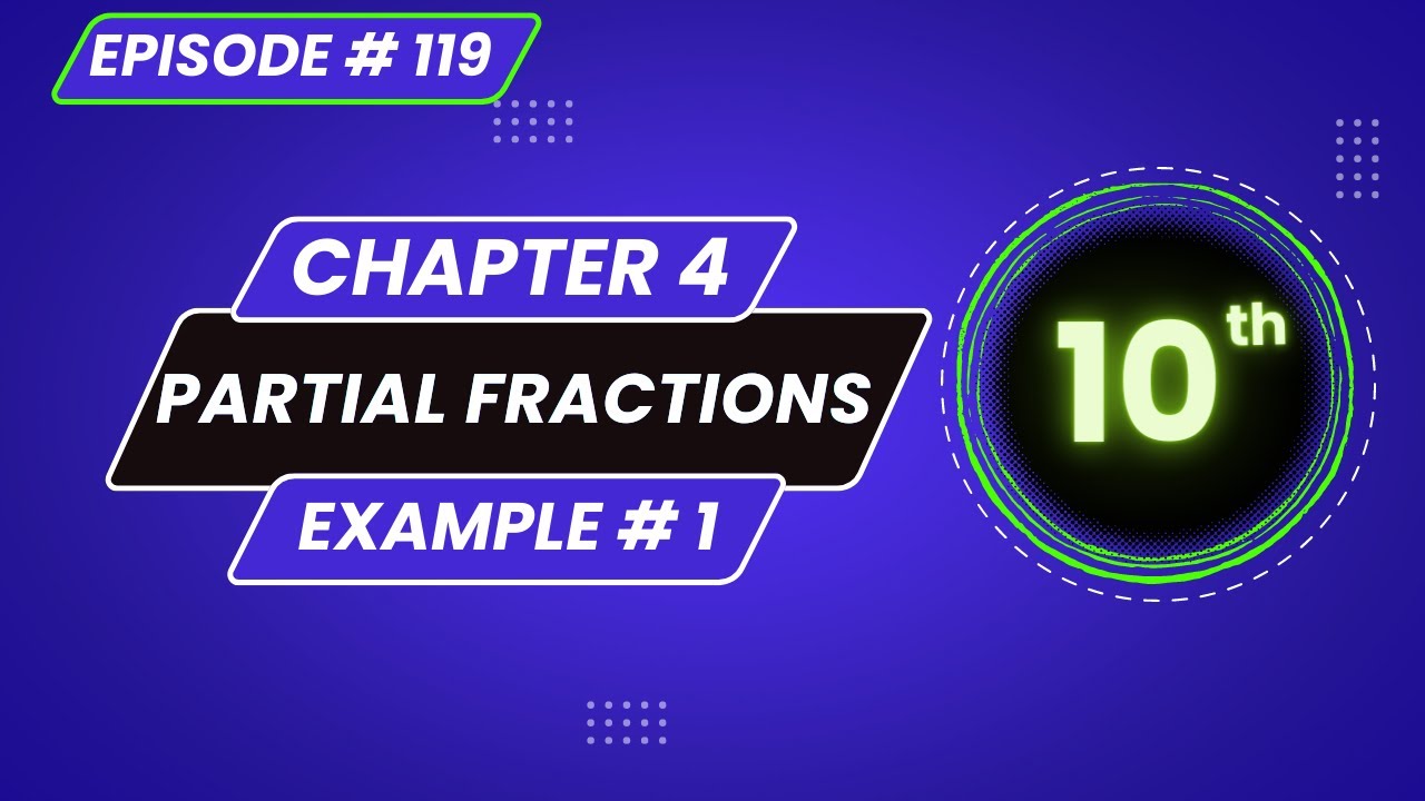 Partial Fraction | Rational, Proper & Improper Fraction | Examples ...