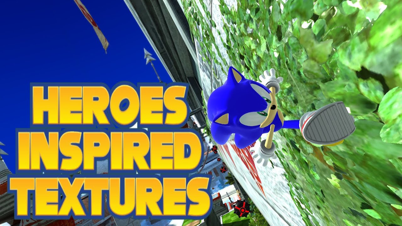 Sonic Generations Heroes Inspired Textures Mod Gameplay/Showcase - YouTube
