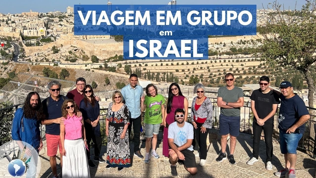 ISRAEL em GRUPO | Viagem Completa | Série Viaje Comigo - YouTube