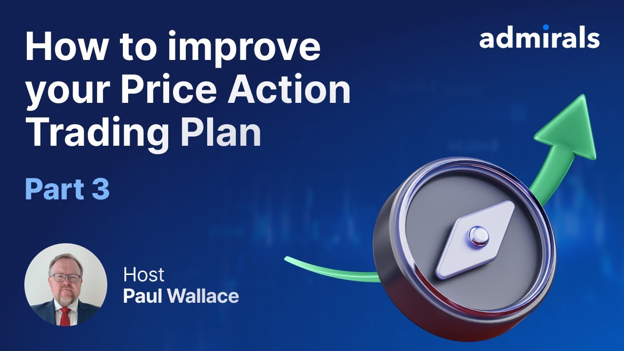 How to improve your Price Action Trading Plan Part 3 - YouTube