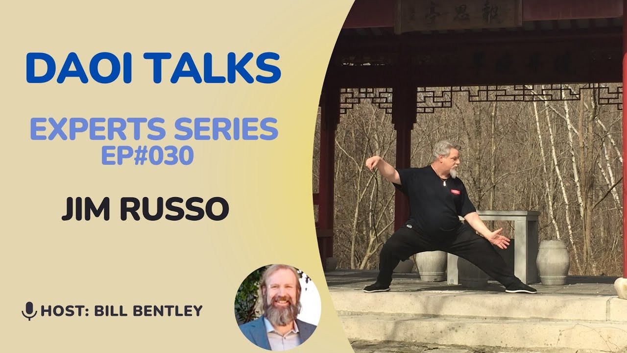 DAOI Talks (30): Tai Chi, Qigong, B. P. Chan, and More w/ Jim Russo ...