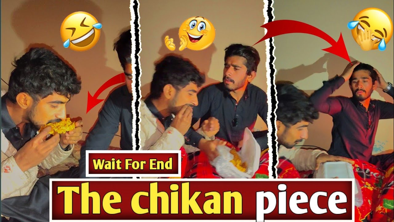 The Chicken piece 🍗 New video Funny🤣😝Wait For End🔚 Team Zamil - YouTube