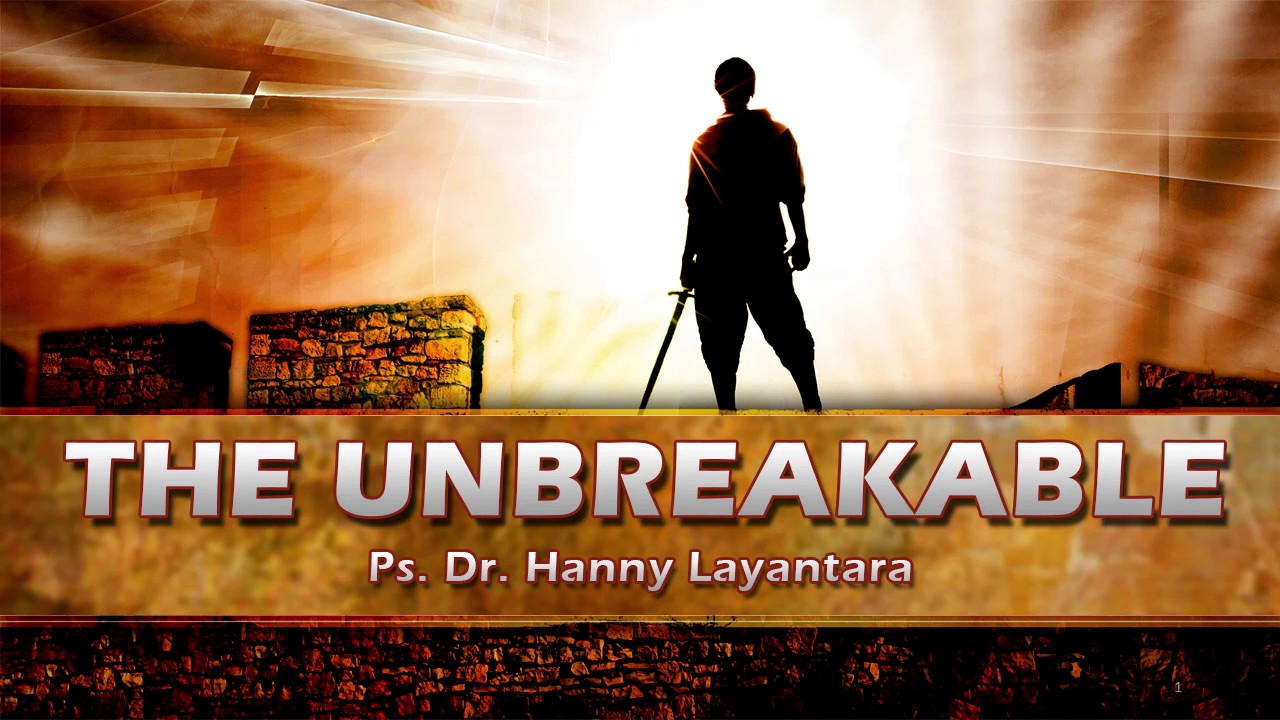 Sunday Service Sermon: "The Unbreakable" by Ps. Dr. Hanny Layantara ...
